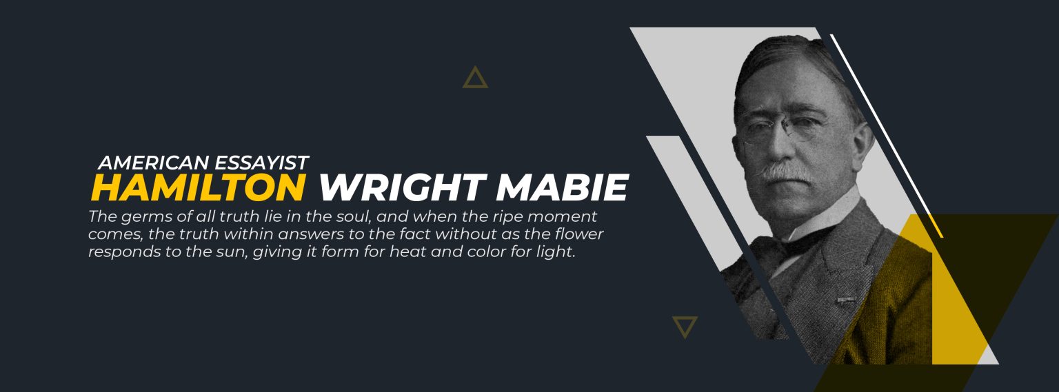 Inspiring quotes by Hamilton Wright Mabie - Live Online Radio Blog