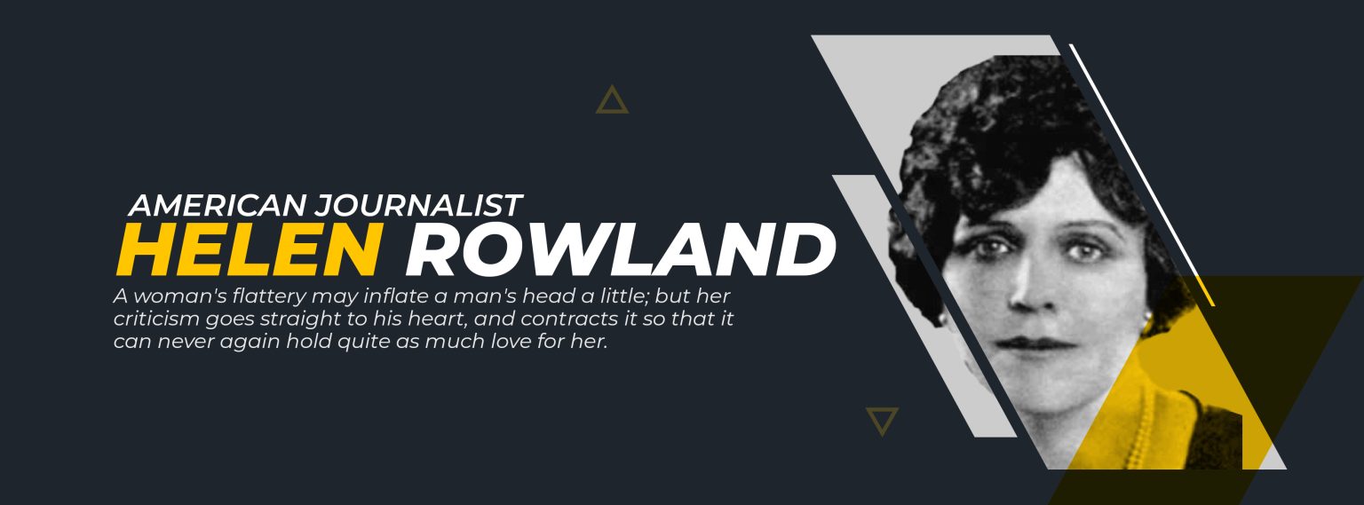 Inspiring quotes by Helen Rowland - Live Online Radio Blog