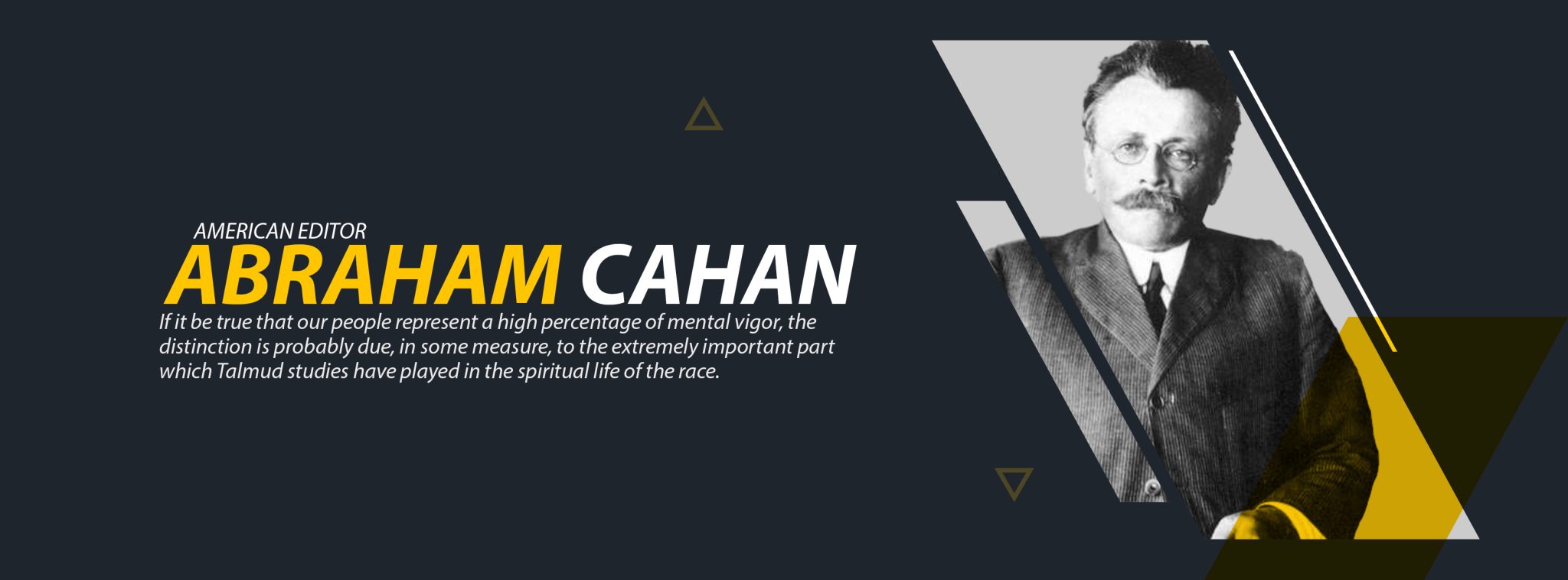 Inspiring quotes by Abraham Cahan - Live Online Radio Blog