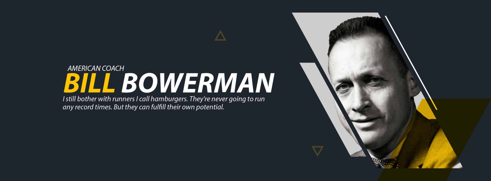 Inspiring quotes by Bill Bowerman - Live Online Radio Blog