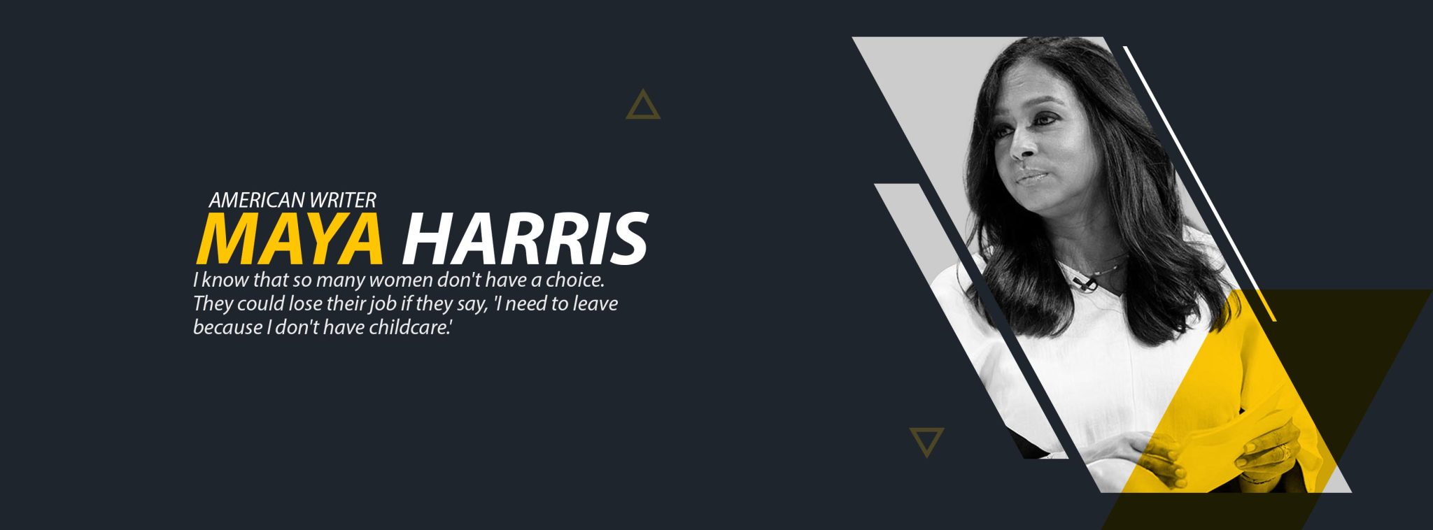 Inspiring quotes by Maya Harris - Live Online Radio Blog