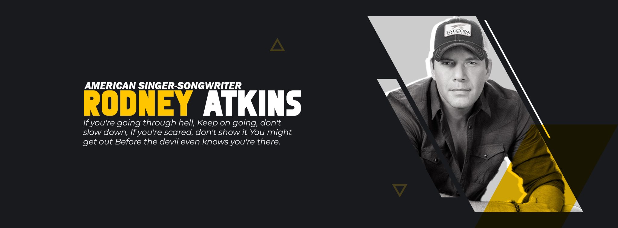 Inspiring quotes by Rodney Atkins - Live Online Radio Blog