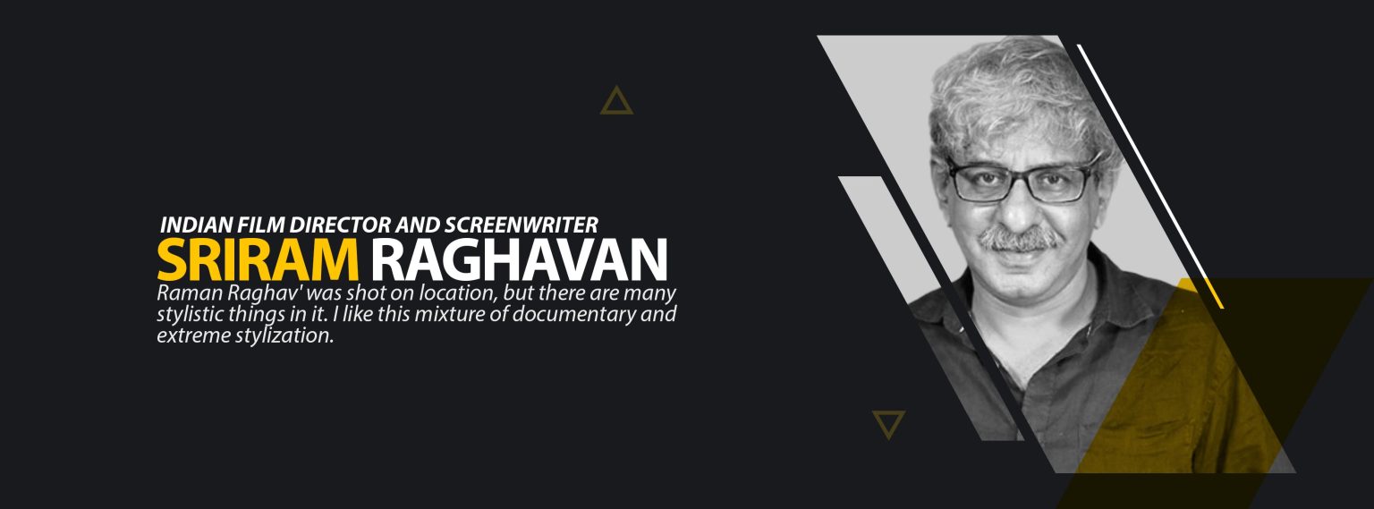 Inspiring quotes by Sriram Raghavan - Live Online Radio Blog