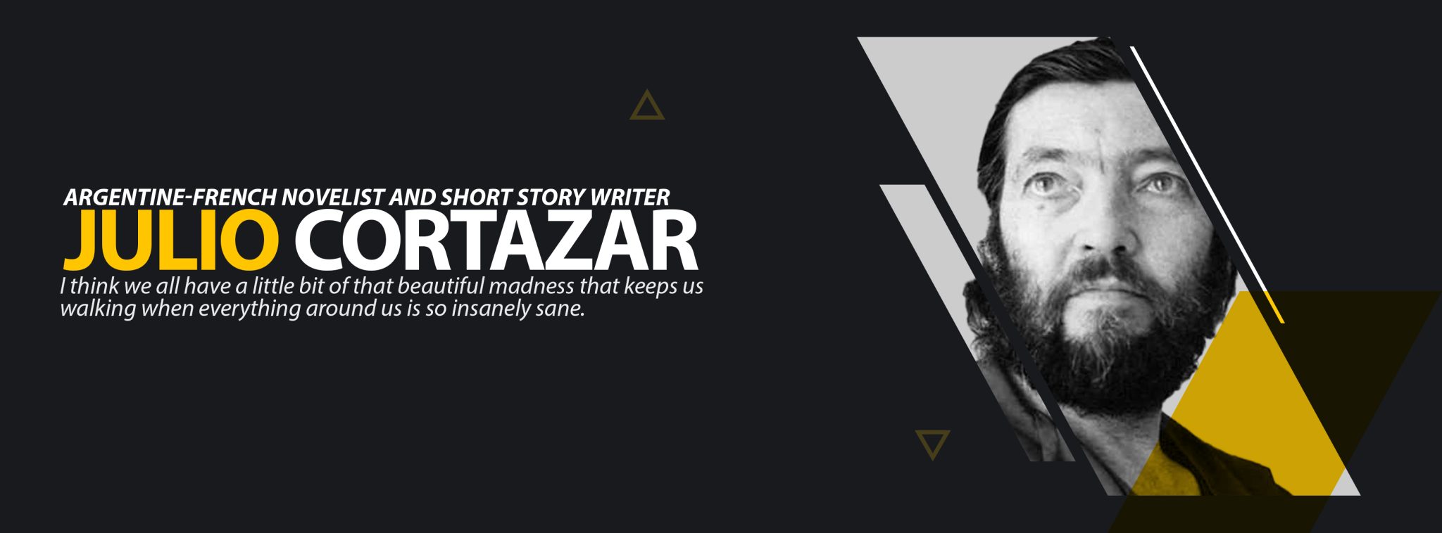 Inspiring quotes by Julio Cortázar - Live Online Radio Blog