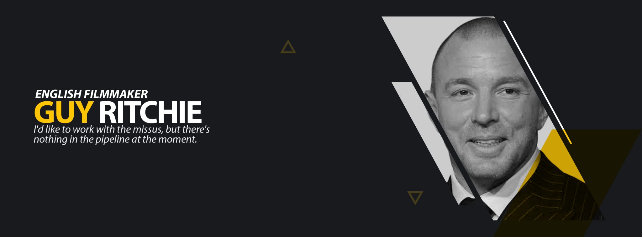 Inspiring quotes by Guy Ritchie - Live Online Radio Blog