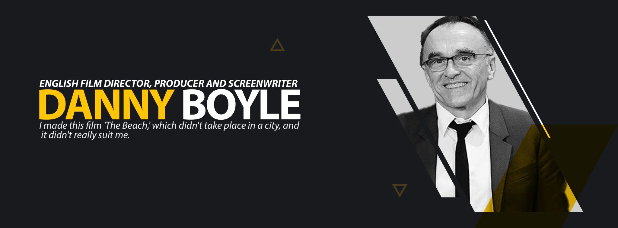 Inspiring quotes by Danny Boyle - Live Online Radio Blog