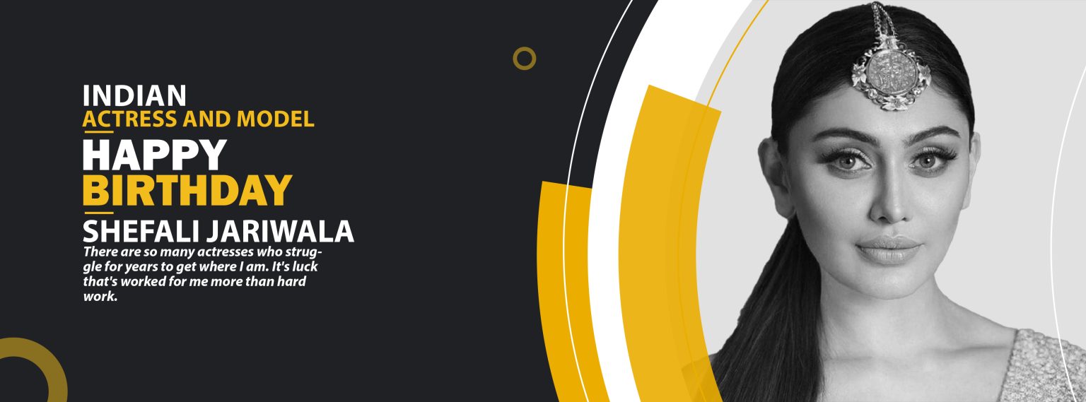Shefali Jariwala: Birthday - Live Online Radio Blog