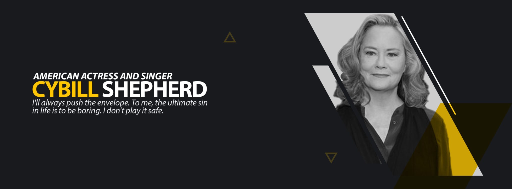 Inspiring quotes by Cybill Shepherd - Live Online Radio Blog