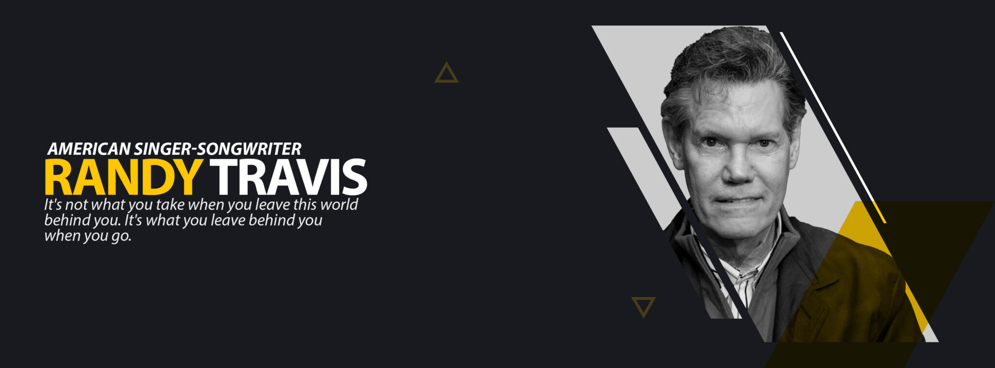 Inspiring quotes by Randy Travis - Live Online Radio Blog