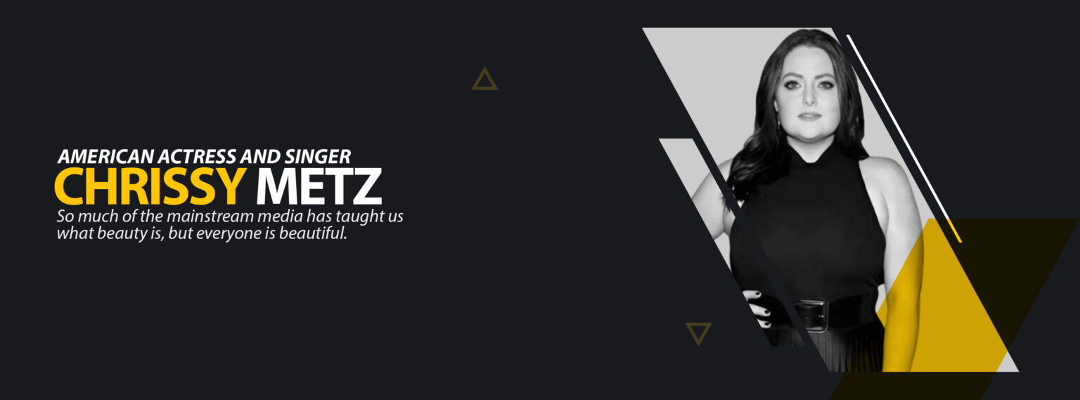 Inspiring quotes by Chrissy Metz - Live Online Radio Blog