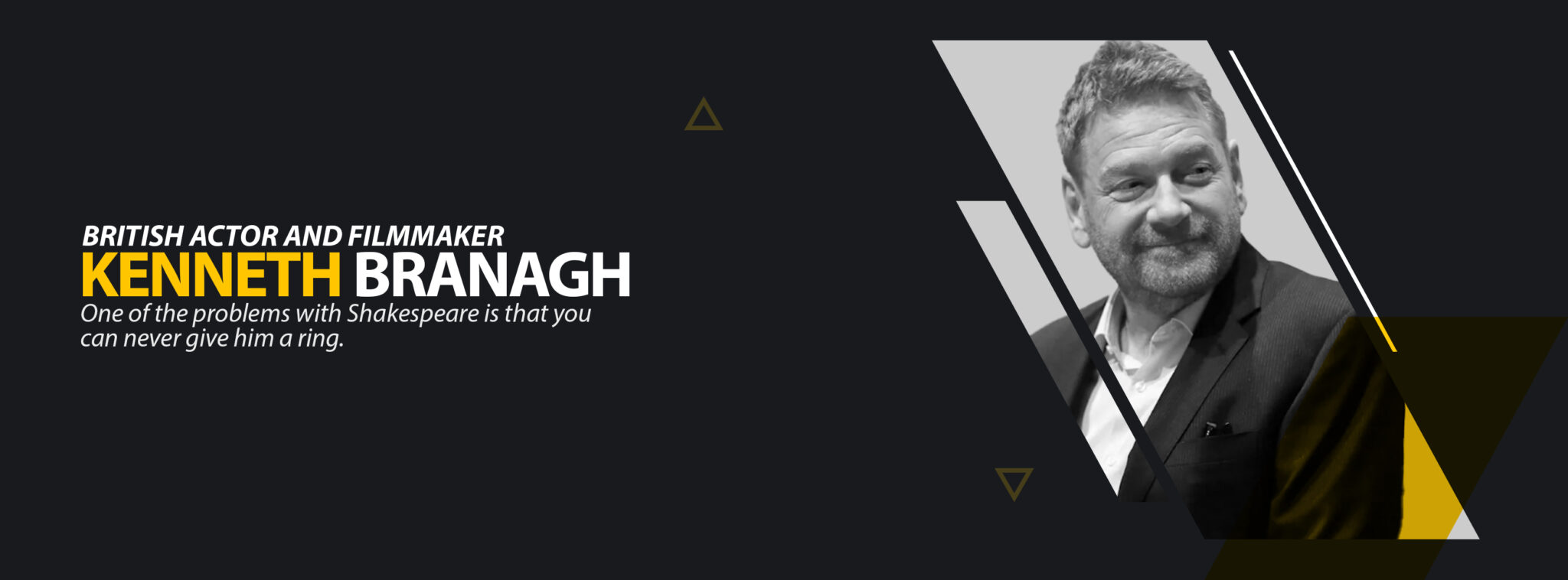 Inspiring quotes by Kenneth Branagh - Live Online Radio Blog